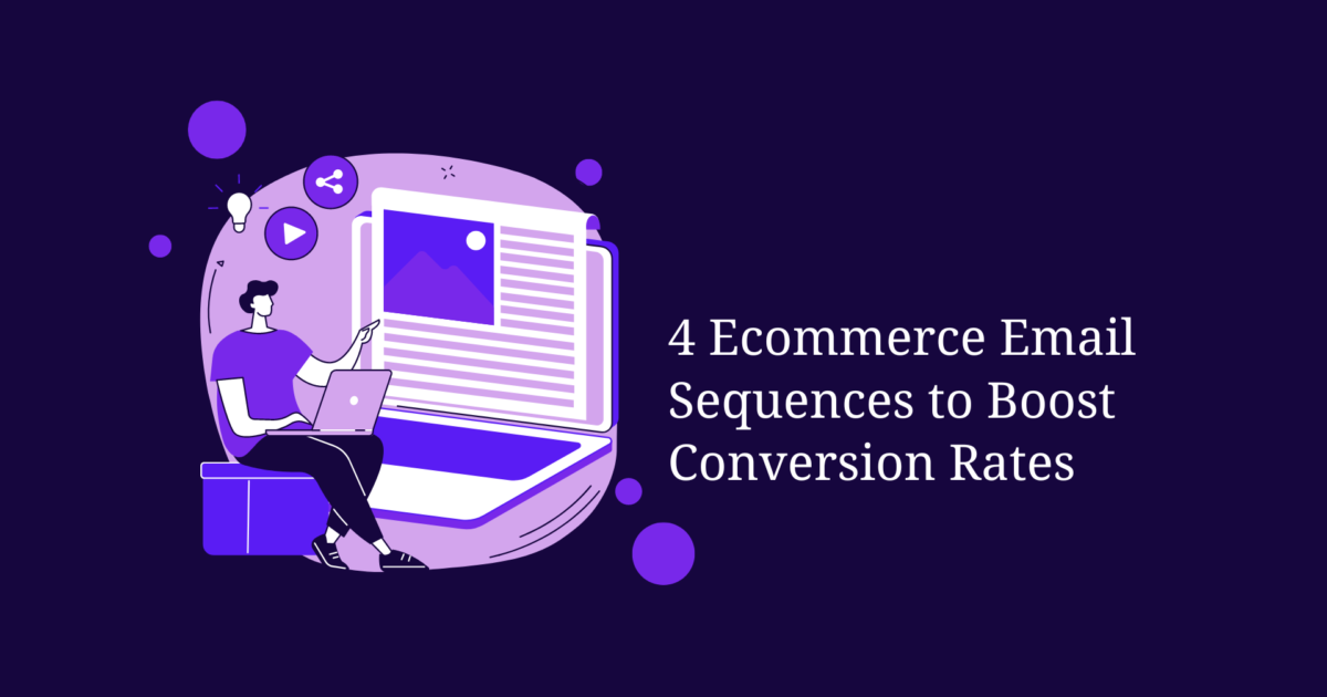 Ecommerce Email Sequence: Templates & Examples