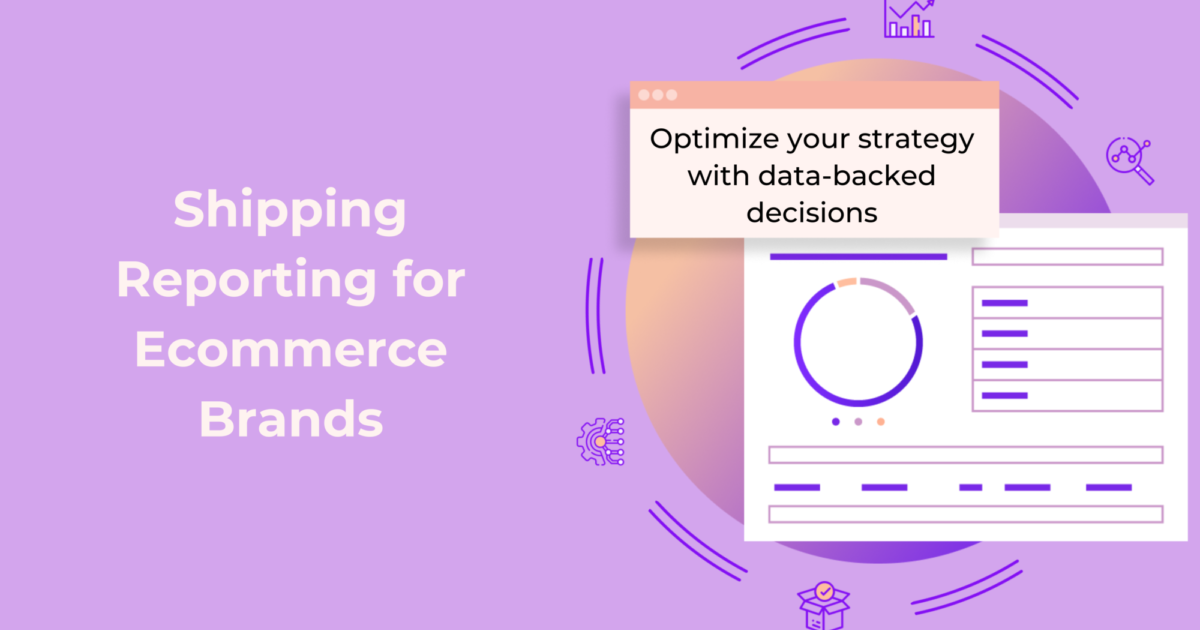 Shipping Reporting: A Guide for Ecommerce Brand Operators