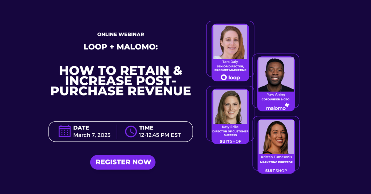 Loop + Malomo: Retain & increase post-purchase revenue