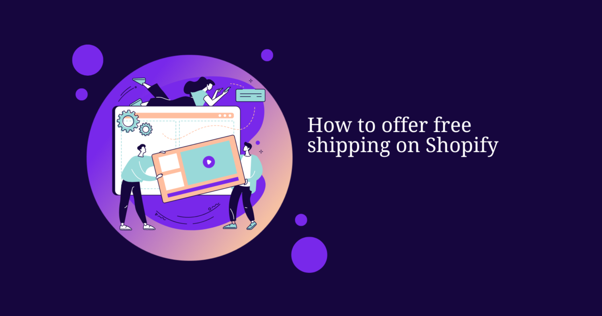 How to Offer Free Shipping on Shopify